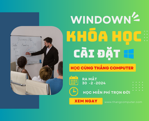 Khóa học cài đặt windown và cài đặt phần mềm cơ bản - Học cùng Thắng ...